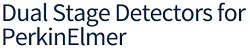 ICP-MS Supplies - Dual Stage Detectors for PerkinElmer